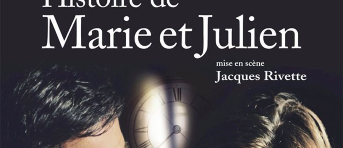 Histoire de Marie et Julien de Jacques Rivette (2003), synopsis ...